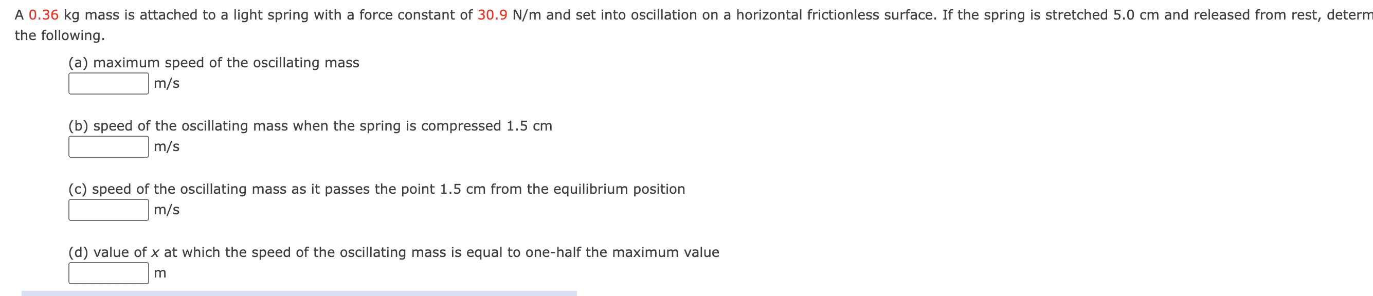 Solved the following. (a) maximum speed of the oscillating | Chegg.com