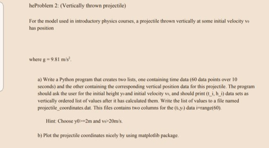Solved he Problem 2: (Vertically thrown projectile) For the | Chegg.com