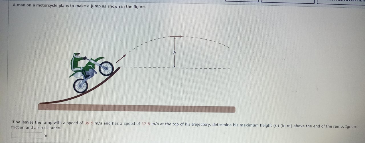 Solved A man on a motorcycle plans to make a jump as shown | Chegg.com