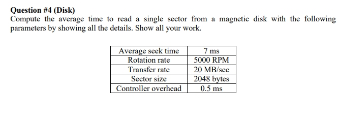Solved Question #4 (Disk) Compute the average time to read a | Chegg.com
