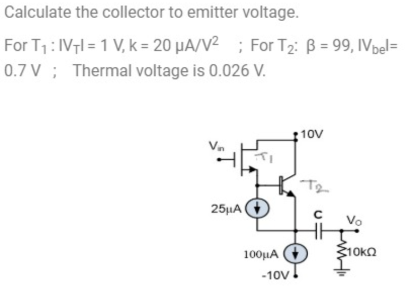 Solved Calculate the collector to emitter voltage. For | Chegg.com