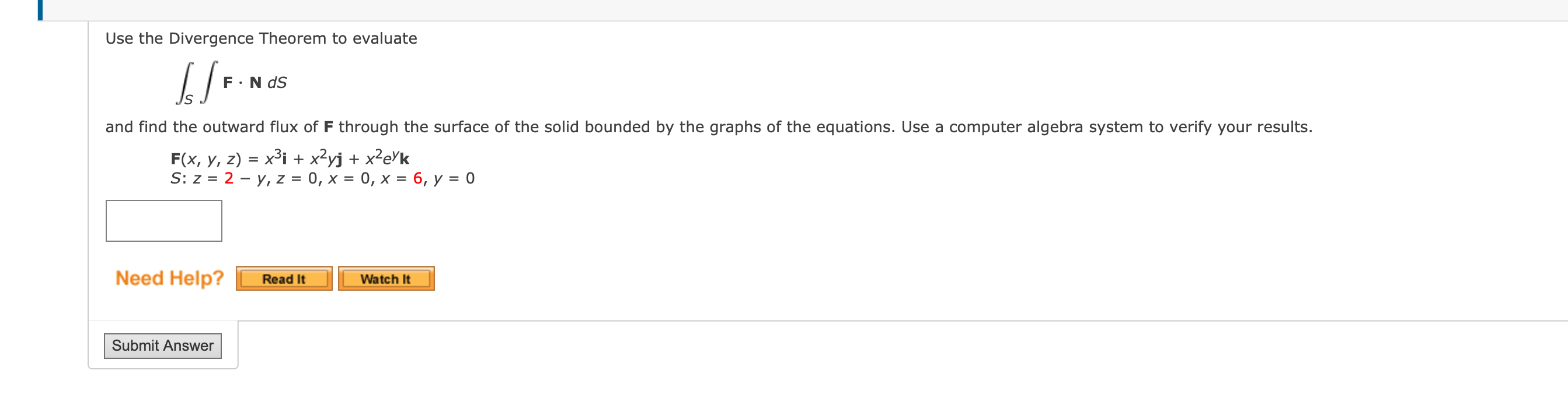 Solved Use the Divergence Theorem to evaluate S F · N dS and | Chegg.com