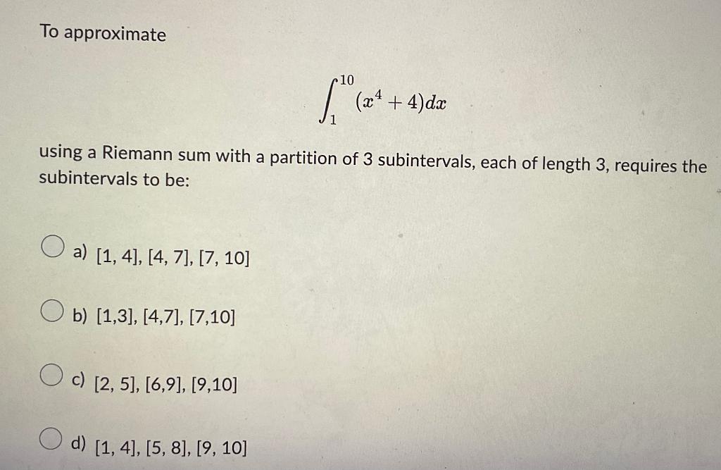 Solved To approximate ∫110(x4+4)dx using a Riemann sum with | Chegg.com