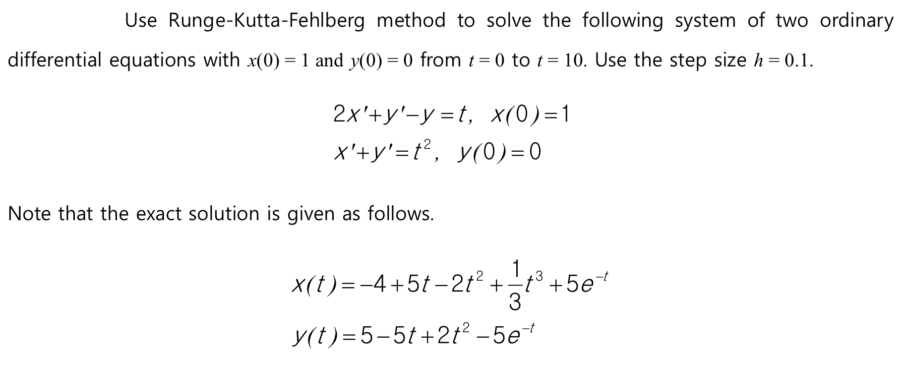 Use Runge-Kutta-Fehlberg method to solve the | Chegg.com