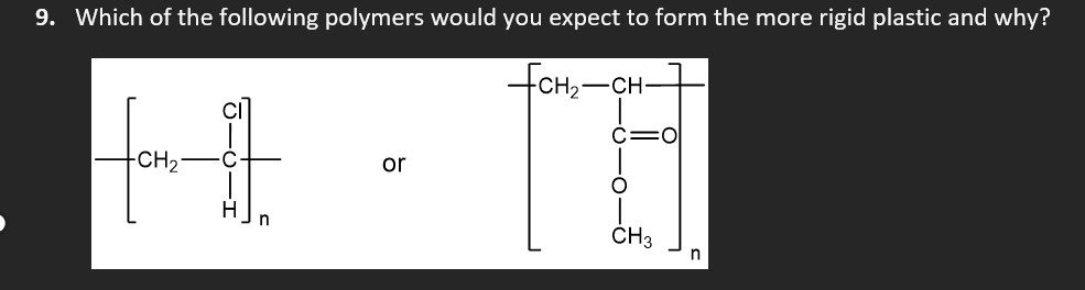 Solved 9. Which of the following polymers would you expect | Chegg.com