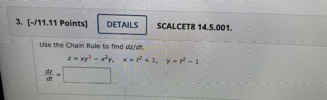 Solved SCALCET8 14.5.001. Use the Chain Rule to find dz/dt. | Chegg.com