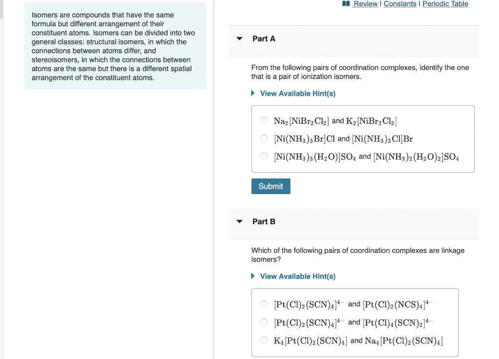 Solved Review Constants Periodic Table Part A Isomers are | Chegg.com