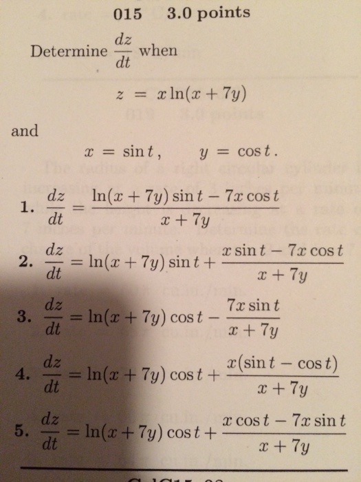 Solved Determine dz/dt when z = x ln(x + 7y) and x = sin t, | Chegg.com