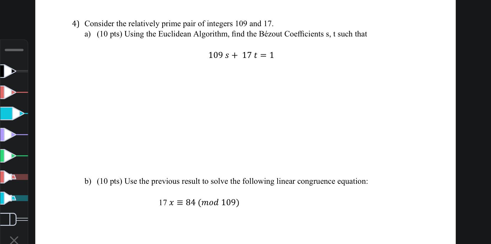 Solved 4) Consider the relatively prime pair of integers 109 | Chegg.com