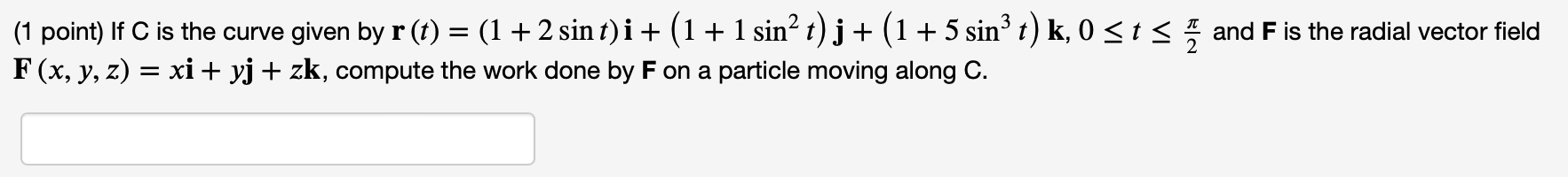 Solved (1 point) If C is the curve given by | Chegg.com