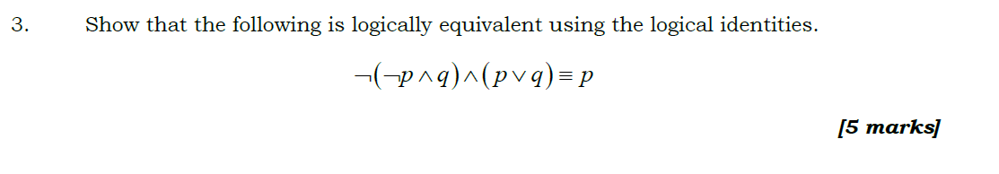 Solved 3. Show that the following is logically equivalent | Chegg.com