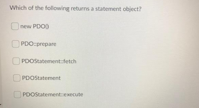 Solved Which of the following returns a statement object? | Chegg.com