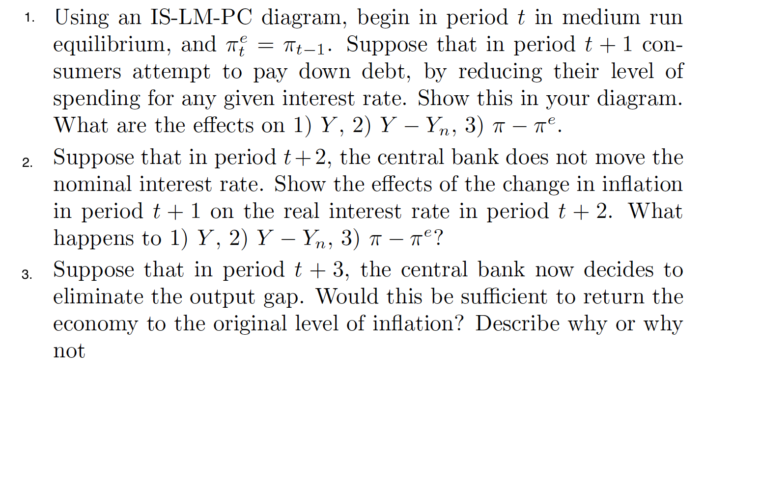 Solved 1. Using an IS-LM-PC diagram, begin in period t in | Chegg.com
