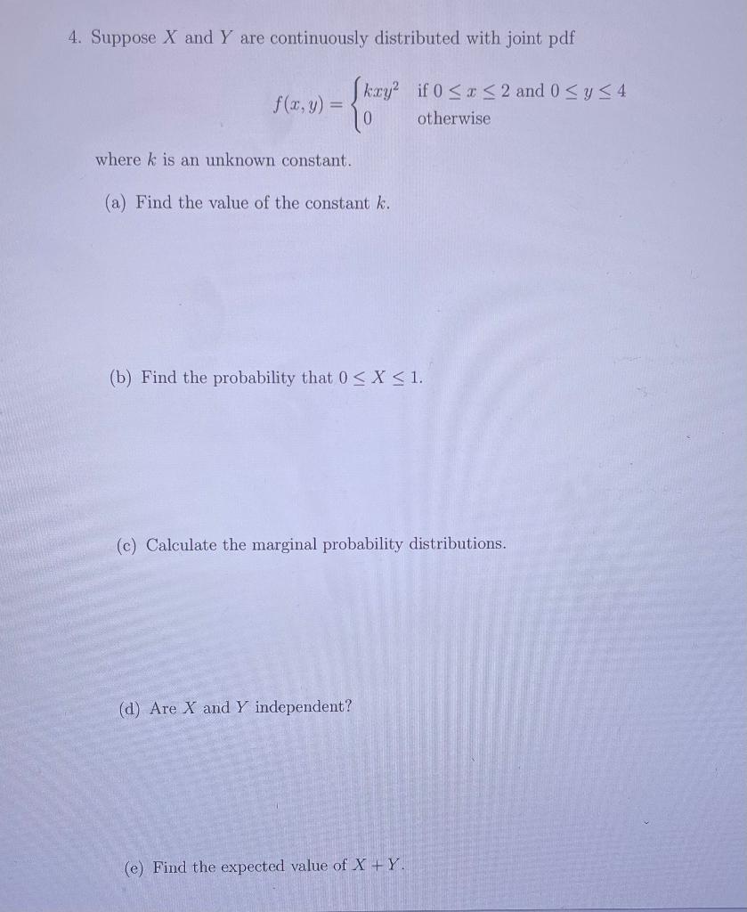 Solved 4. Suppose X and Y are continuously distributed with | Chegg.com