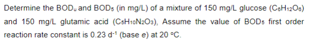 Solved Determine the BOD, and BOD5 (in mg/L) of a mixture of | Chegg.com