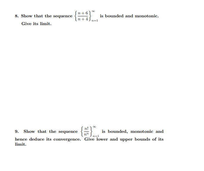 Solved 8. Show that the sequence {n+4n+6}n=1∞ is bounded and | Chegg.com