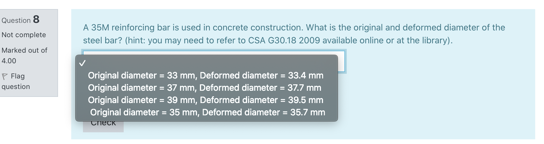 Solved Question 8 Not complete A 35M reinforcing bar is used | Chegg.com