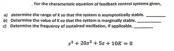 Solved For the characteristic equation of feedback control | Chegg.com