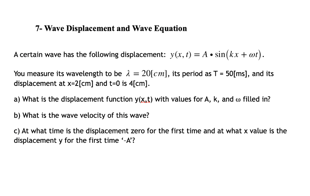 Solved 7- Wave Displacement and Wave Equation A certain wave | Chegg.com