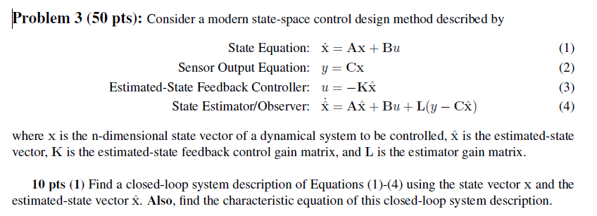 Problem 3 (50 pts): Consider a modern state-space | Chegg.com