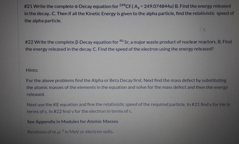 Solved #21 Write the complete a-Decay equation for 249CF.(Ag | Chegg.com