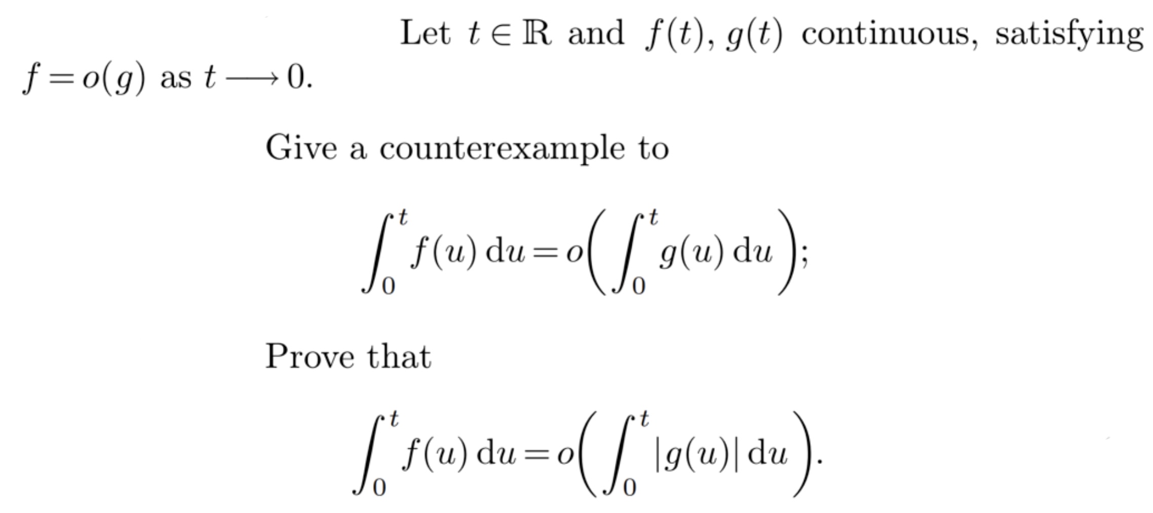 Solved Let tinR and f(t),g(t) ﻿continuous, satisfyingf=o(g) | Chegg.com