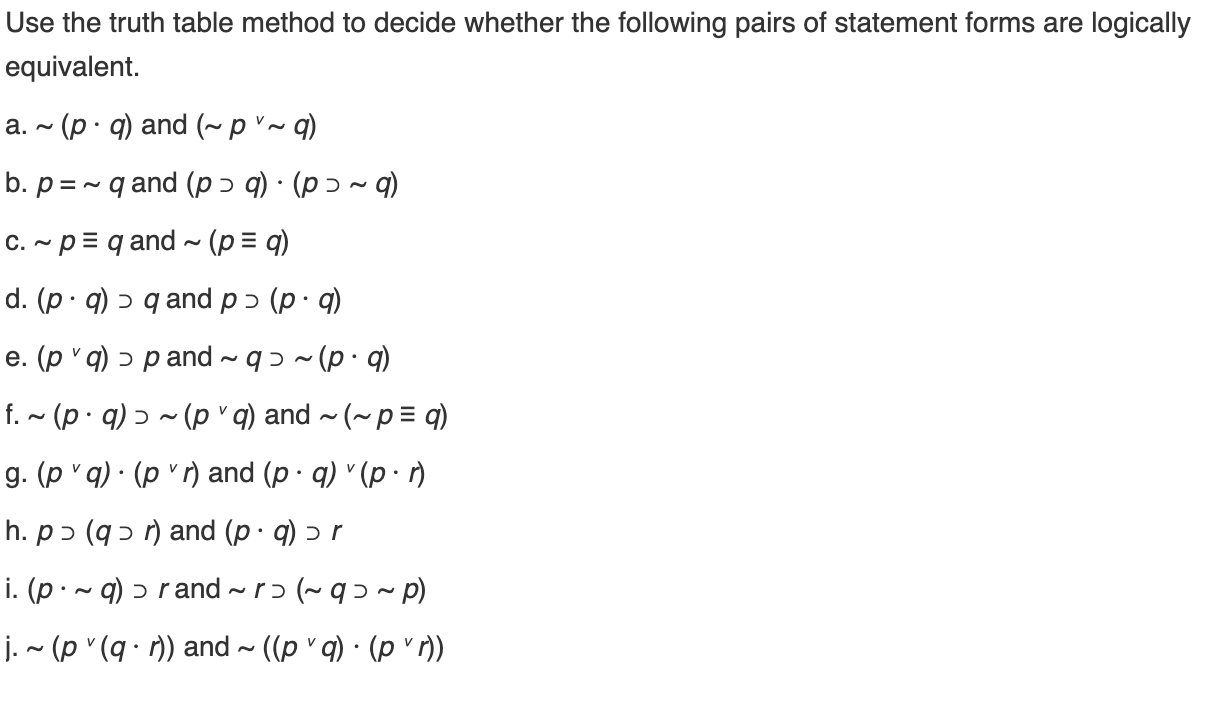 Solved Use the truth table method to decide whether the | Chegg.com