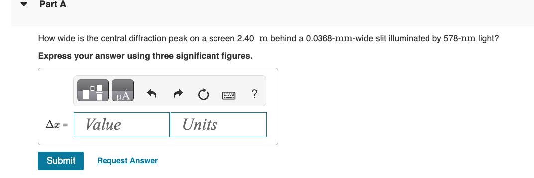 Solved How wide is the central diffraction peak on a screen | Chegg.com
