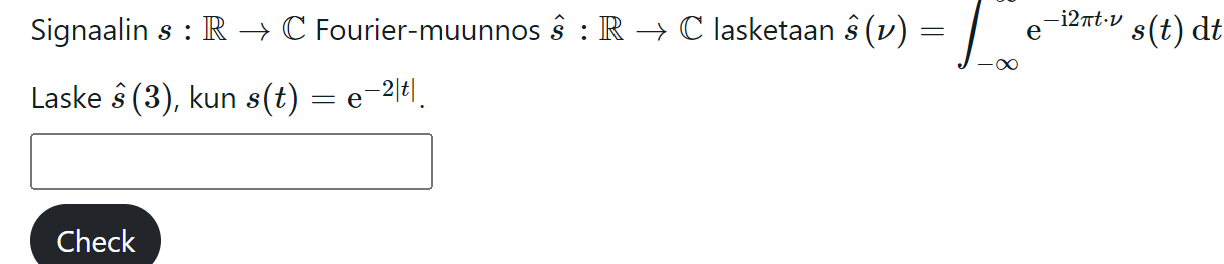 Signaalin s:R→C Fourier-muunnos s^:R→C lasketaan | Chegg.com
