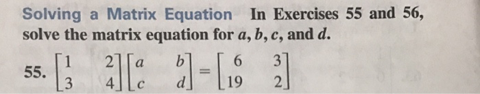 Solved Solving a Matrix Equation In Exercises 55 and 56, | Chegg.com