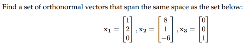Solved Find a set of orthonormal vectors that span the same | Chegg.com