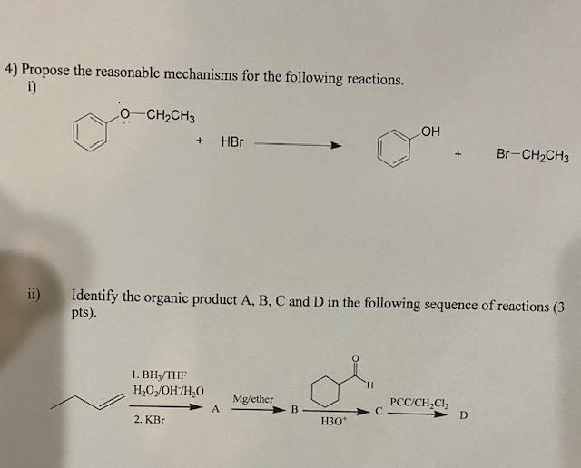 Solved 4) Propose the reasonable mechanisms for the | Chegg.com