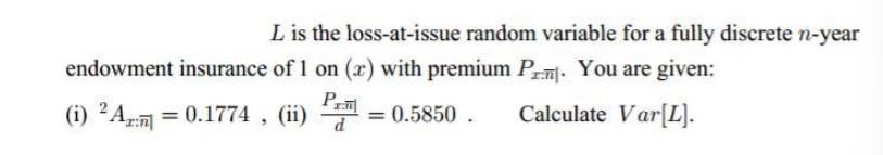 Solved Please answer the following using ACTUARIAL NOTATION. | Chegg.com