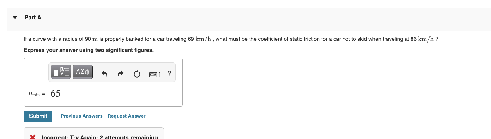 Solved If a curve with a radius of 90 m is properly banked | Chegg.com