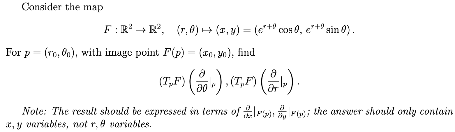 Solved Consider the map F:R2 + R2, (r,0) + (x, y) = (erte | Chegg.com