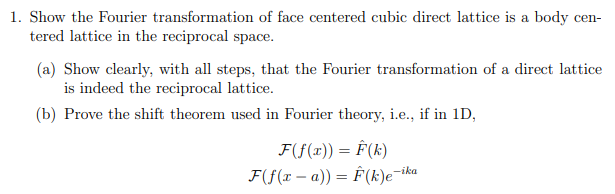 Solved 1. Show the Fourier transformation of face centered | Chegg.com