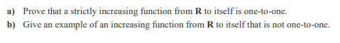 a) Prove that a strictly increasing function from R | Chegg.com