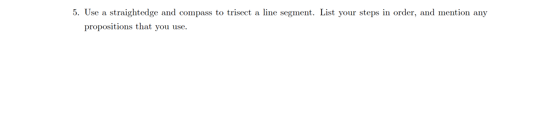 Solved 5. Use a straightedge and compass to trisect a line | Chegg.com