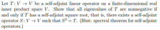 Solved Let T:V + V be a self-adjoint linear operator on a | Chegg.com