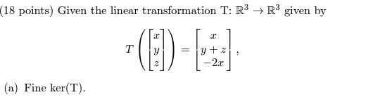 Solved (18 points) Given the linear transformation T:R3→R3 | Chegg.com