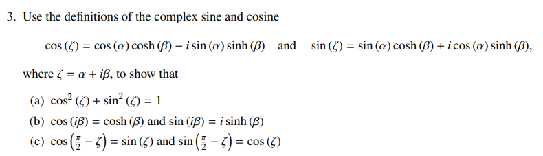 Solved 3. Use the definitions of the complex sine and cosine | Chegg.com