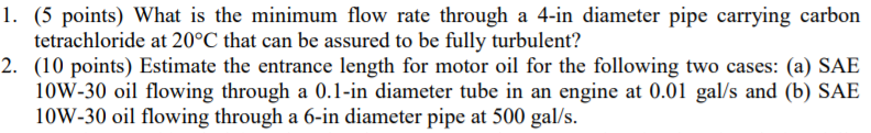 Solved 1. (5 points) What is the minimum flow rate through a | Chegg.com