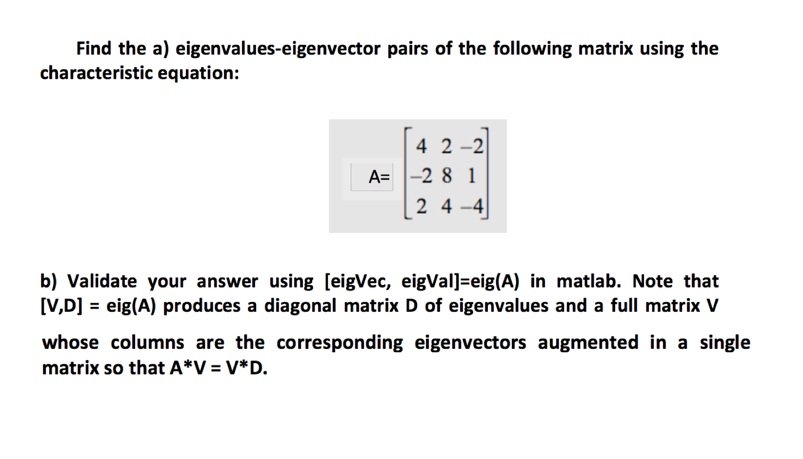 Solved Find the a) eigenvalues-eigenvector pairs of the | Chegg.com