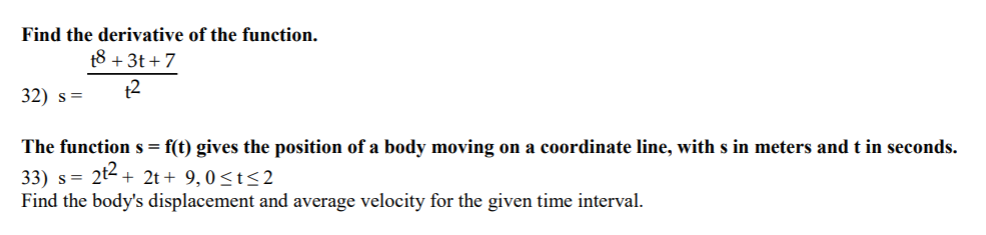 Solved Find the derivative of the function. t8 +3t+7 2 32) | Chegg.com