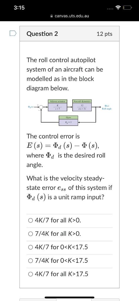 Solved The roll control autopilot system of an aircraft can | Chegg.com