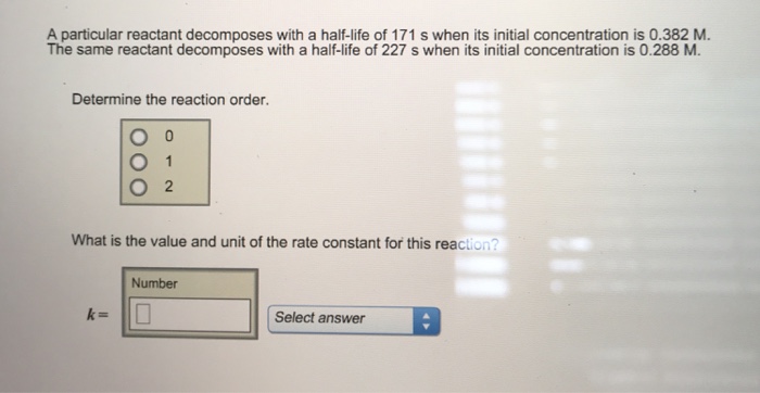 Solved A particular reactant decomposes with a half-life of | Chegg.com