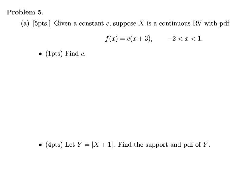 Solved Problem 5. (a) [5pts. Given a constant c, suppose X | Chegg.com
