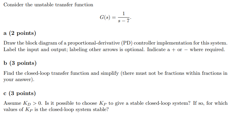 Consider the unstable transfer function G(s)=s−71. a | Chegg.com