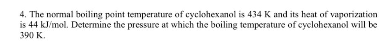 Solved 4. The normal boiling point temperature of | Chegg.com