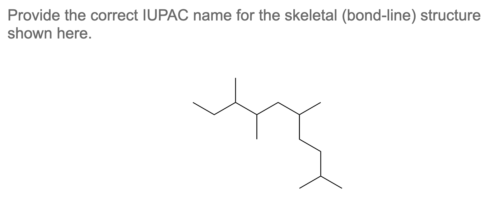 Solved Provide the correct IUPAC name for the skeletal | Chegg.com